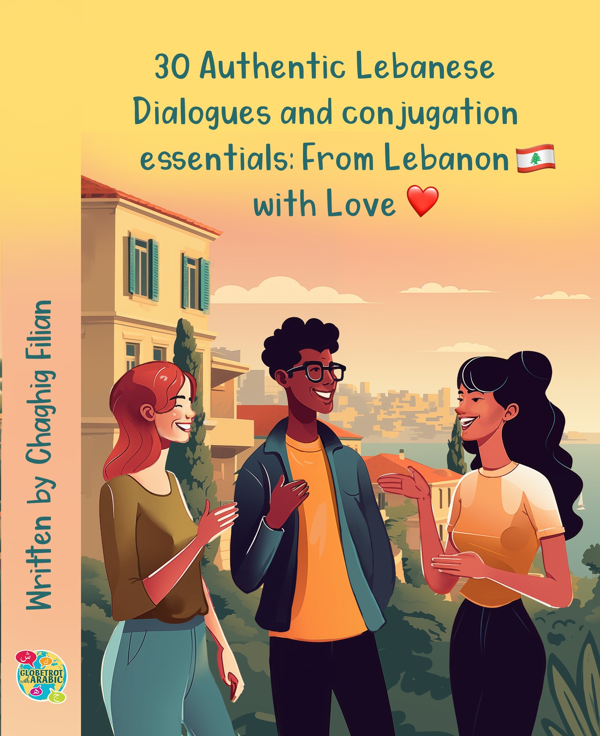 📘 Printed Book + Audio Access: 30 Authentic Lebanese Dialogues & Conju – Globetrot With Arabic